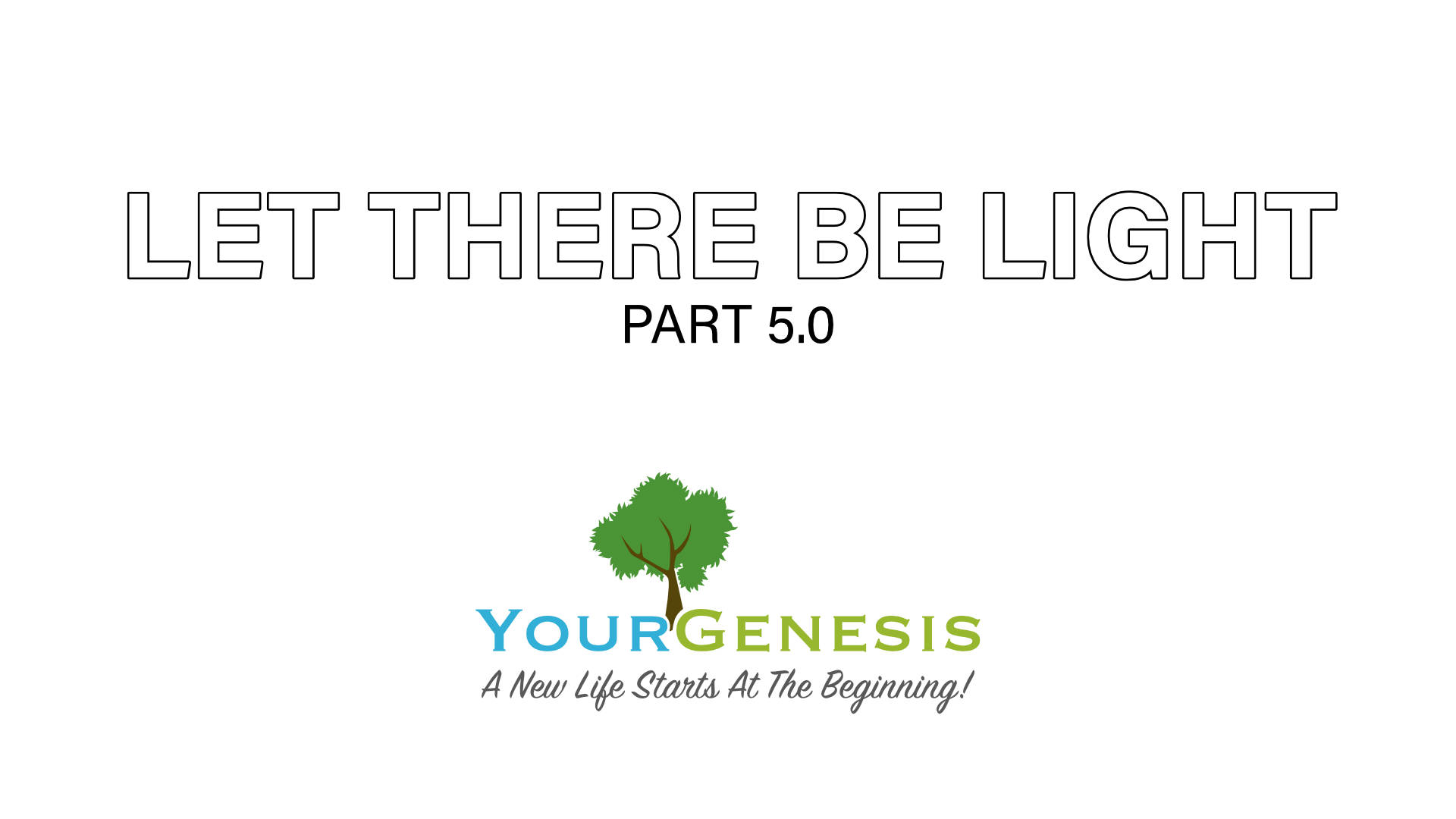 Your Genesis | Let There Be Light - Husbandman